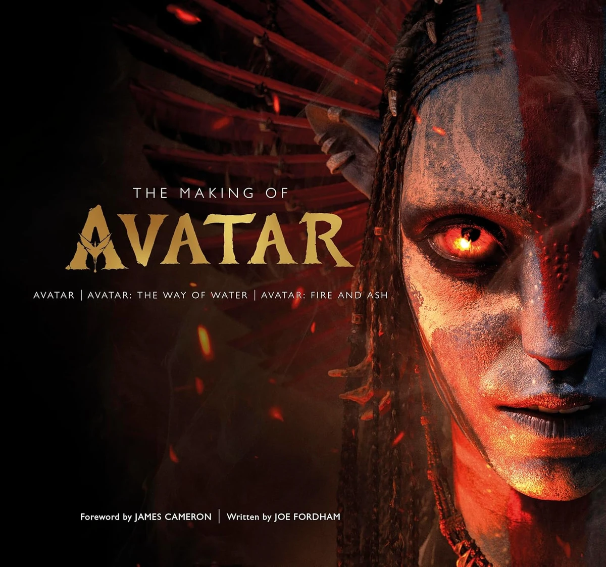 The Making of Avatar: Avatar, Avatar: The Way of Water, Avatar: Fire ...
