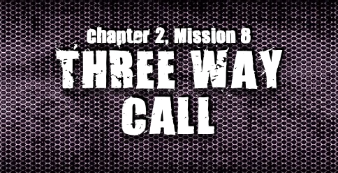 Three Way Call | Shattered Wikia | Fandom