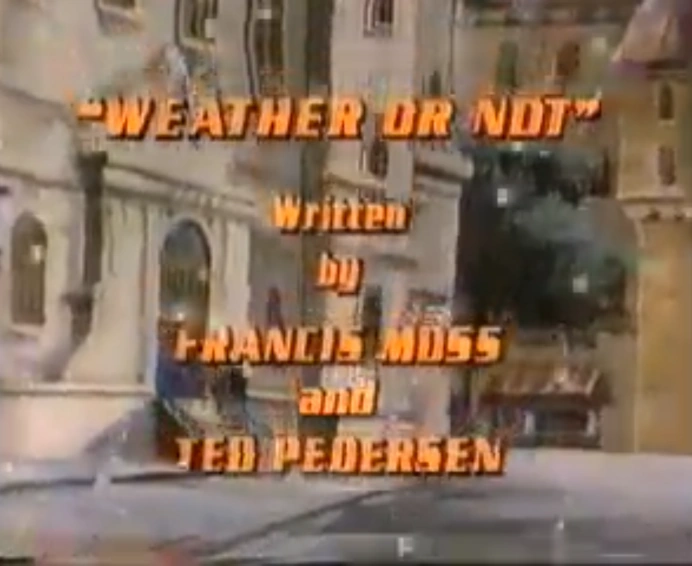 Weather or Not (episode) | James Bond Wiki | Fandom