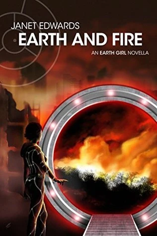 Earth and Fire (Earth Girl Novella 1) | Janet Edwards Wiki | Fandom
