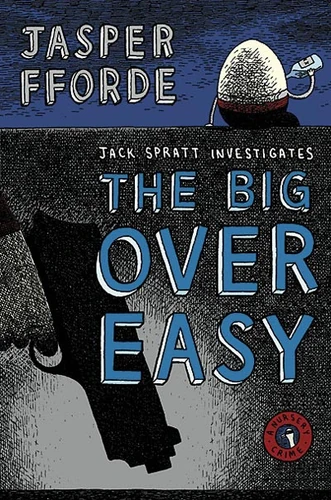 The Big Over Easy | The Jasper Fforde Wiki | Fandom