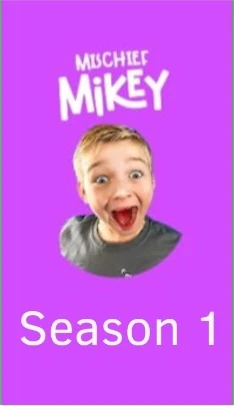 Season 1 (Mischief Mikey) | Jay & Mikey Wiki | Fandom