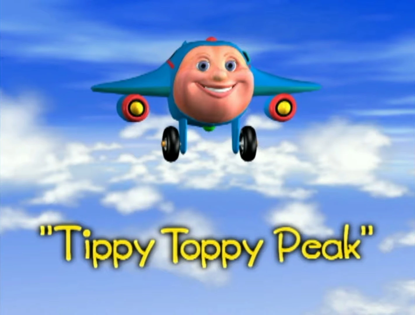 Tippy Toppy Peak | Jay Jay the Jet Plane wiki | Fandom