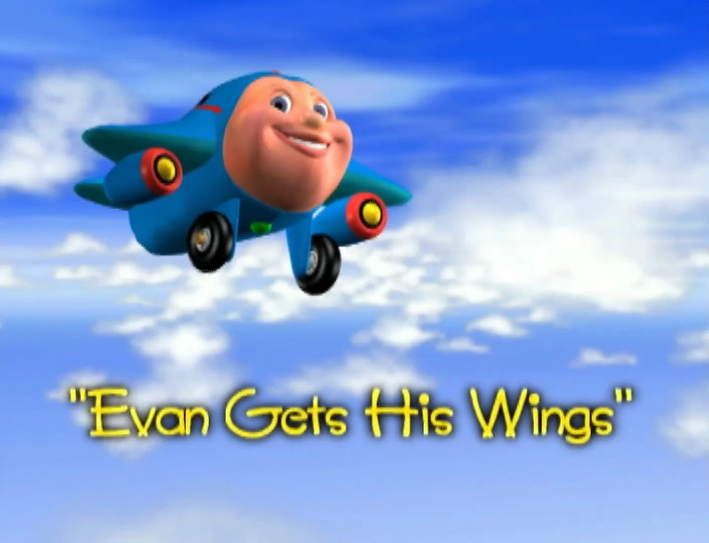 Evan Gets His Wings | Jay Jay the Jet Plane wiki | Fandom