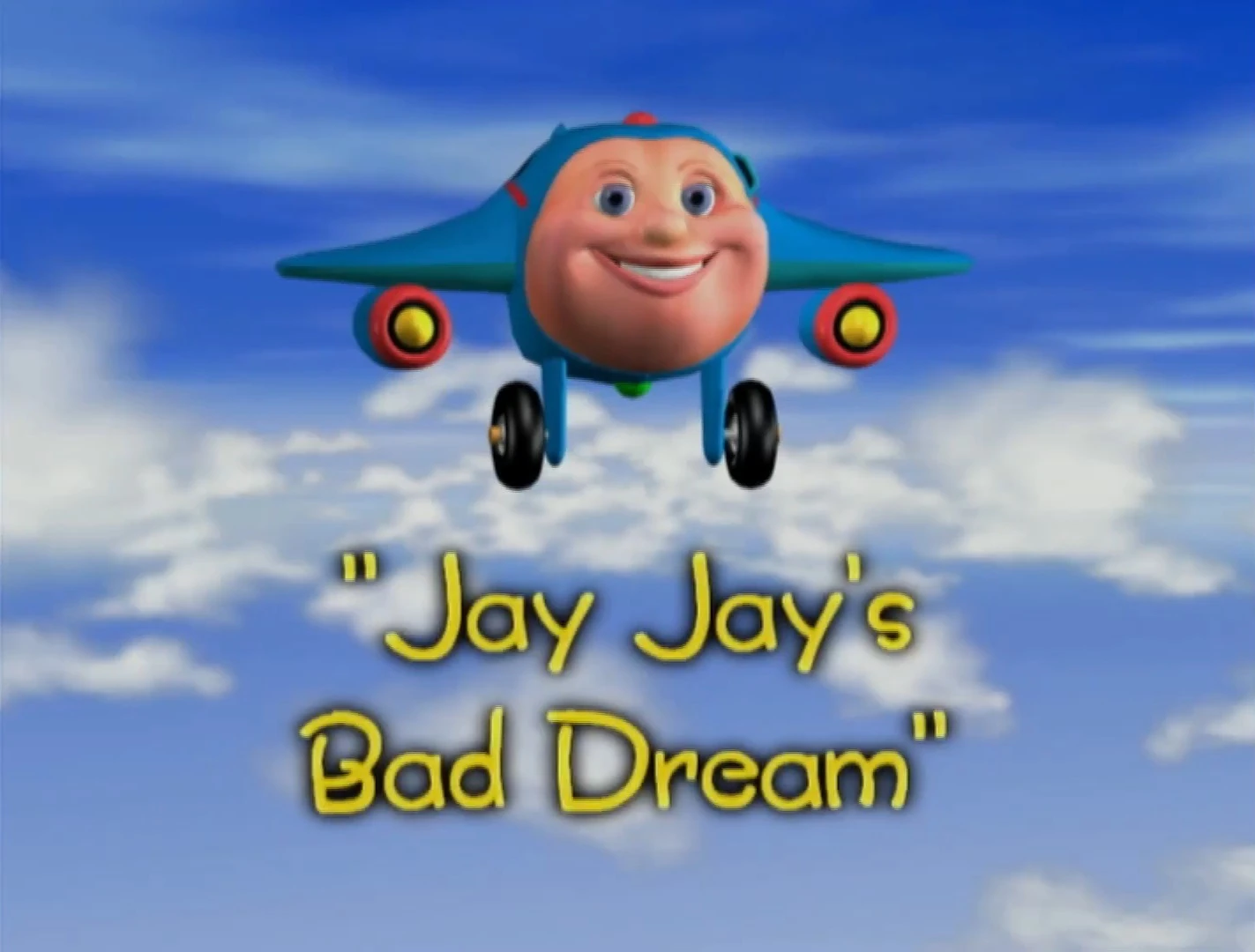 Jay Jay's Bad Dream | Jay Jay the Jet Plane wiki | Fandom