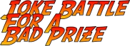 Joke Battle For a Bad Prize Wiki | Fandom