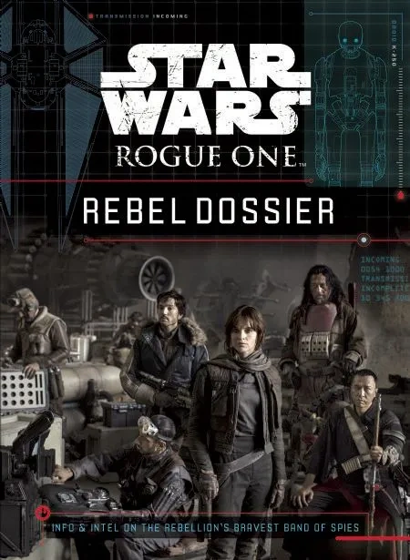 Rogue One — Rebel Dossier | Jedipedia | Fandom