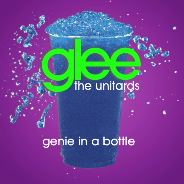 Genie in a Bottle | Glee: The Unitards Fan Fiction Wiki | Fandom