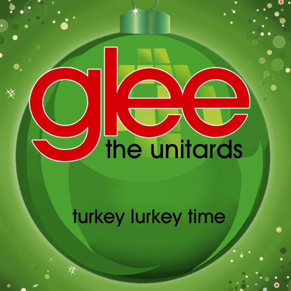 Turkey Lurkey Time | Glee: The Unitards Fan Fiction Wiki | Fandom
