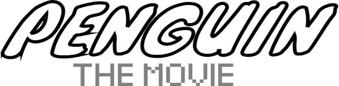 Penguin: The Movie/Credits | JH Movie Collection Wiki | Fandom