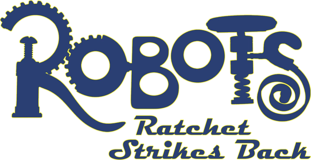 Robots: Ratchet Strikes Back | JH Movie Collection Wiki | Fandom