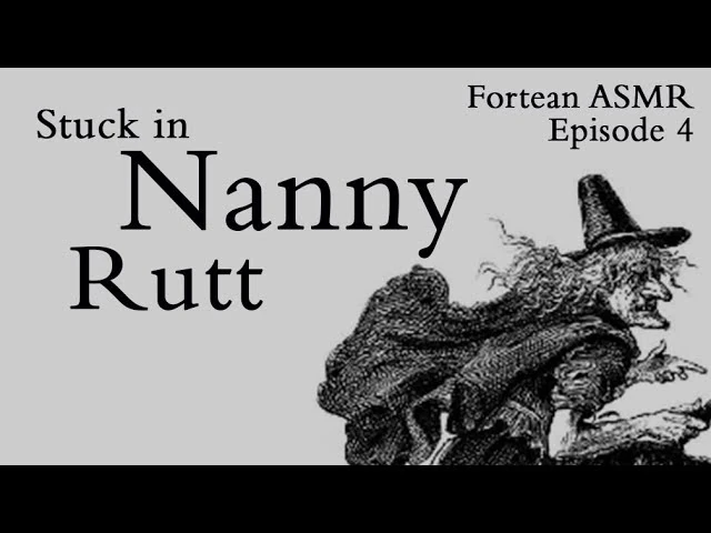 Stuck in Nanny Rutt – Fortean | Jimち's Wild Wiki | Fandom