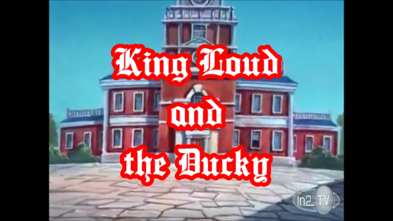King Loud and the Ducky | Jimmy Dogs Studios presents Histeria! Wiki | Fandom
