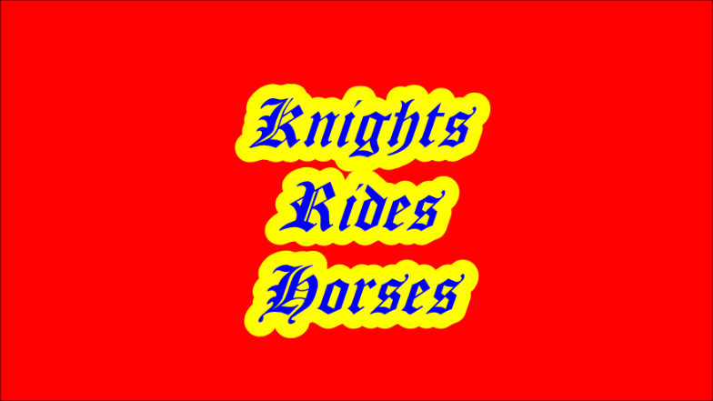 Knights Rides Horses | Jimmy Dogs Studios presents Histeria! Wiki | Fandom