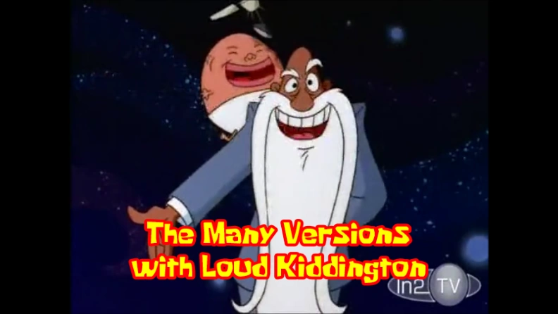 The Many Versions with Loud Kiddington | Jimmy Dogs Studios presents ...
