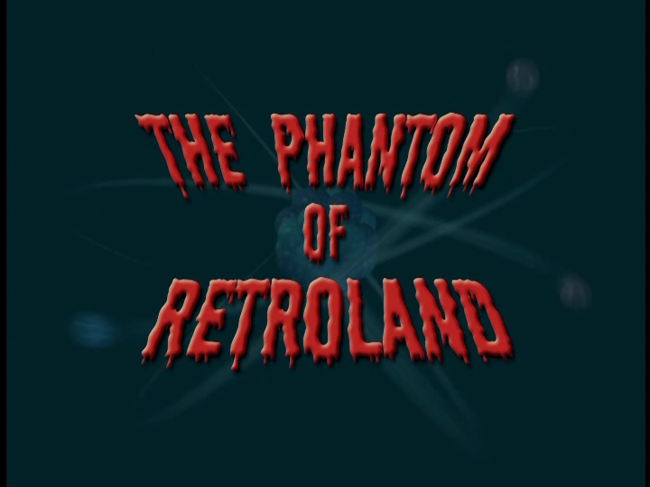 The Phantom of Retroland | Jimmy Neutron Wiki | Fandom