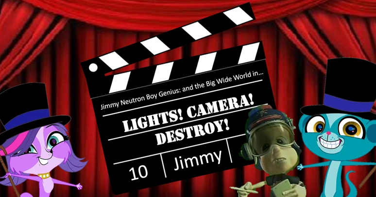 Lights! Camera! Destroy! | Jimmy Neutron: Boy Genius: The Fanon Wiki ...
