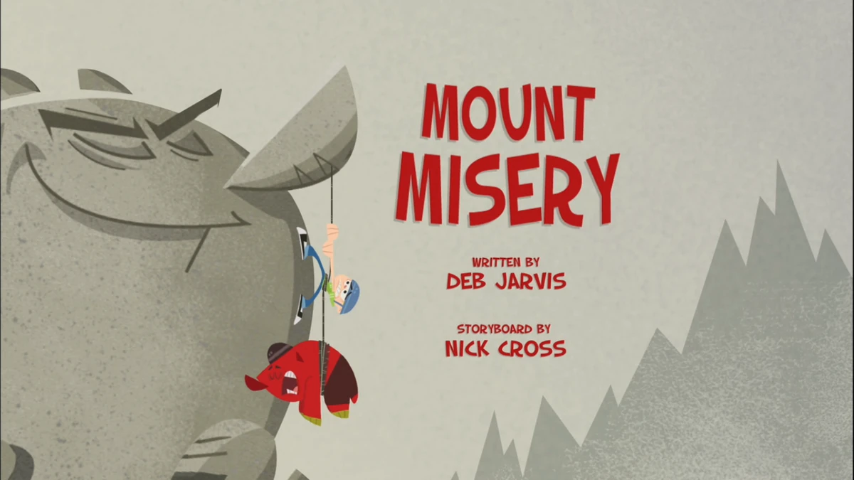 Mount Misery | Jimmy Two Shoes | Fandom