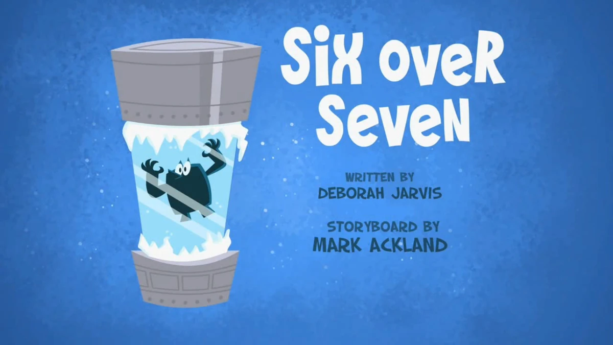 Six Over Seven | Jimmy Two Shoes | Fandom