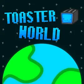 Toaster World | Joe's World! Wiki | Fandom
