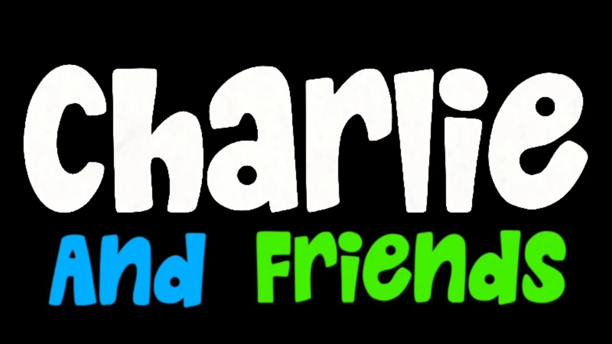 Charlie And Friends | Joey Network Wiki | Fandom