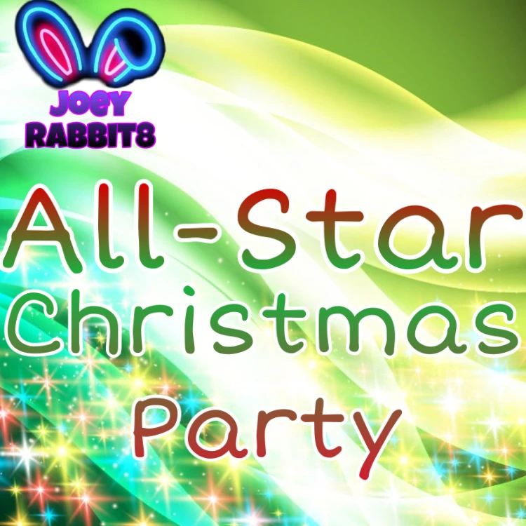 All-Star Christmas Party | Joey Rabbit8 Wiki | Fandom