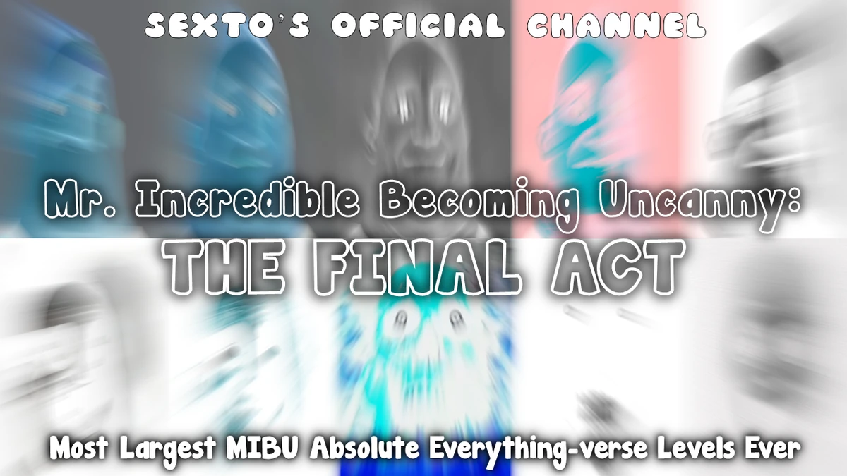 Mr. Incredible Becoming Uncanny: The Final Act | Joey Slikk Alt Wiki ...