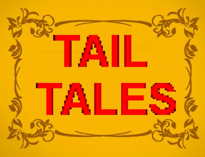 Tail Tales | John R.McCrory Studios Wiki | Fandom