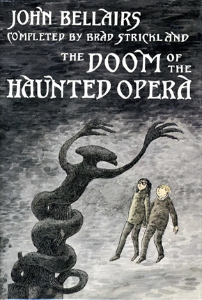 The Doom of the Haunted Opera | John Bellairs Wiki | Fandom