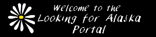 Portal:LookingForAlaska | John Green Wiki | Fandom