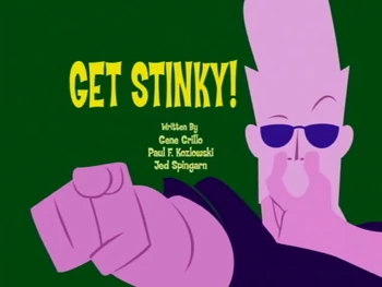 Get Stinky! | Johnny Bravo Wiki | Fandom
