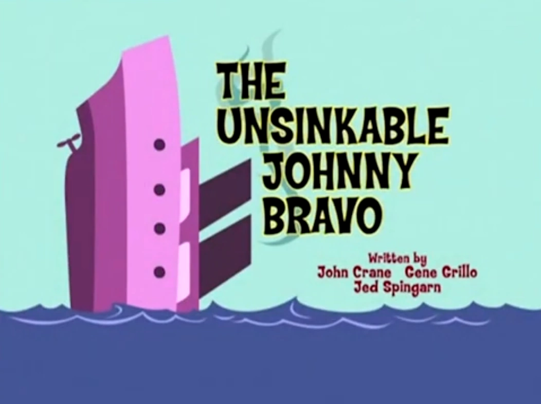 The Unsinkable Johnny Bravo | Johnny Bravo Wiki | Fandom