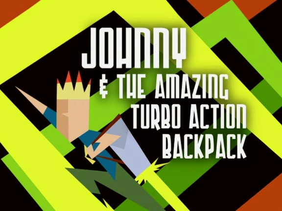 Johnny & the Amazing Turbo Action Backpack | Johnny Test Wiki | Fandom