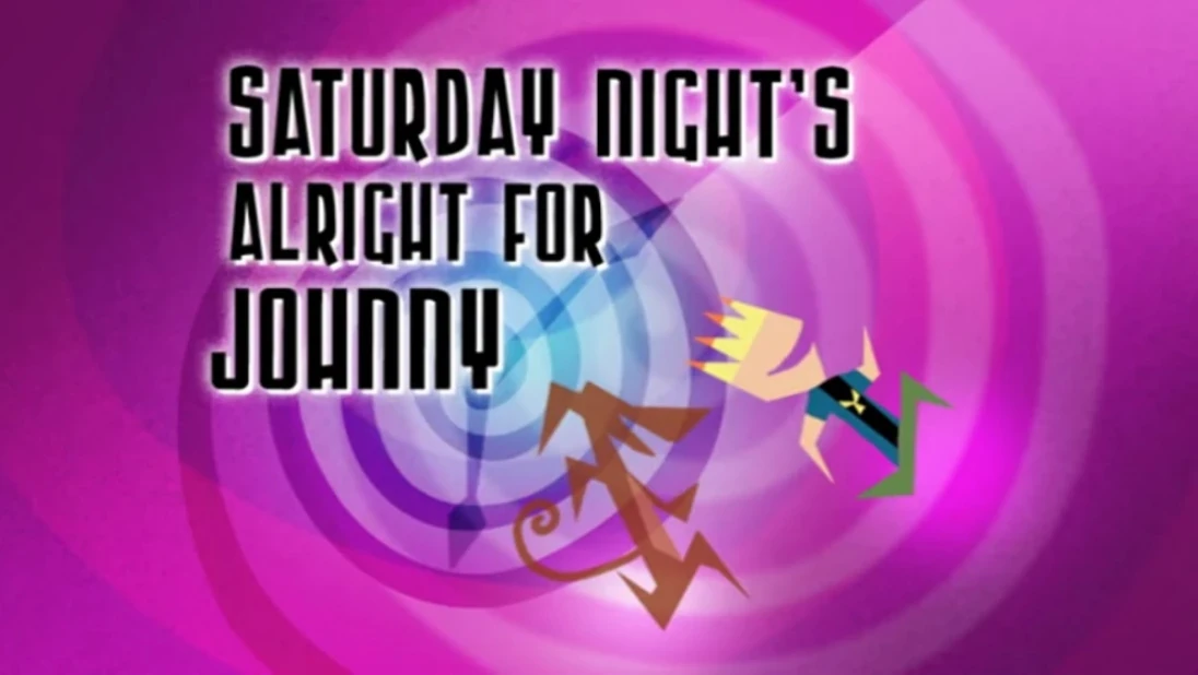 Saturday Night's Alright for Johnny | Johnny Test Reboot Wiki | Fandom