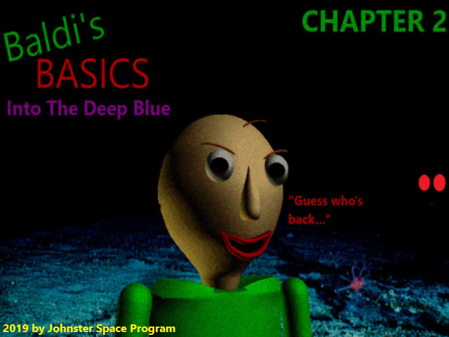 Baldi's Basics Into The Deep Blue (Chapter 2) | Johnster's Baldi Mods ...