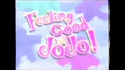 Feeling Good With JoJo | JoJo’s Circus Wiki | Fandom