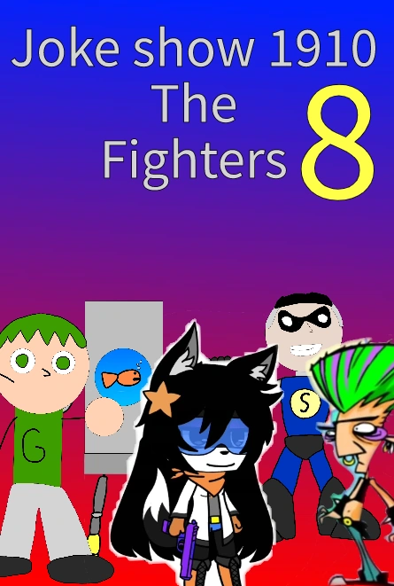 Joke show 1910 the fighters 8 | Jokes show 1910 series Wiki | Fandom