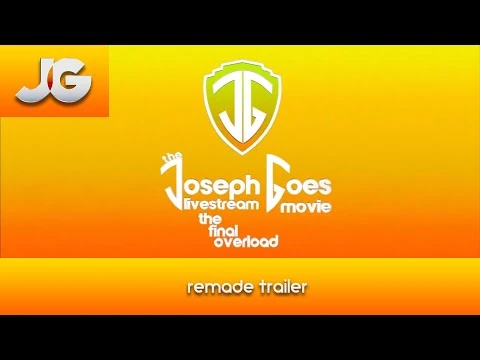 The Joseph Goes Livestream Movie: The Final Overload | Joseph Goes Wiki ...
