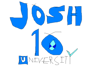 Josh 10: University | Josh 10 Wiki | Fandom