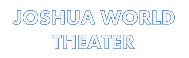 Joshua World Theater | Joshua World Wiki | Fandom
