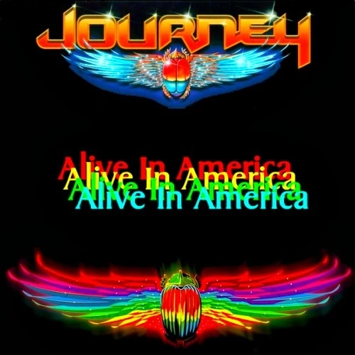 Alive In America | Journey Band Wiki | Fandom