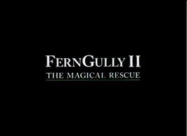 FernGully 2: The Magical Rescue | Jpuffle5 Boomerang Archives Wiki | Fandom