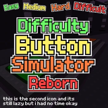 Difficulty Button Simulator: Reborn | JToH's Joke Towers Wiki | Fandom