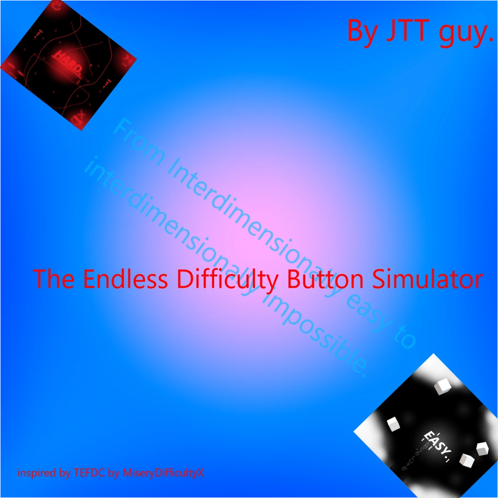 User blog:EJT Guy./The Endless Difficulty Button Simulator | JToH's ...