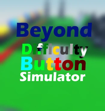 Beyond Difficulty Button Simulator | JToH's Joke Towers Wiki | Fandom