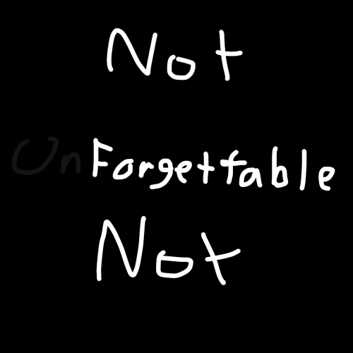 Unforgettable | JToH's Too Too Easy Wiki | Fandom