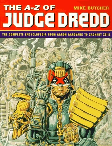 The A-Z of Judge Dredd | Judge Dredd Wiki | Fandom