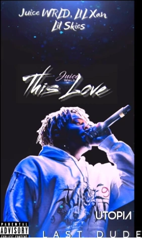 This Love | Juice wrld Wiki | Fandom