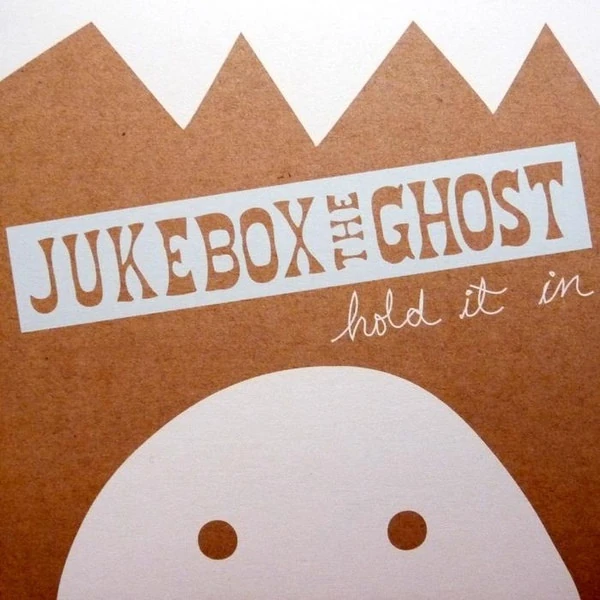 Hold It In | Jukebox the Ghost Wiki | Fandom