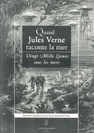 Quand Jules Verne raconte la mer : Vingt mille lieues sous les mers ...